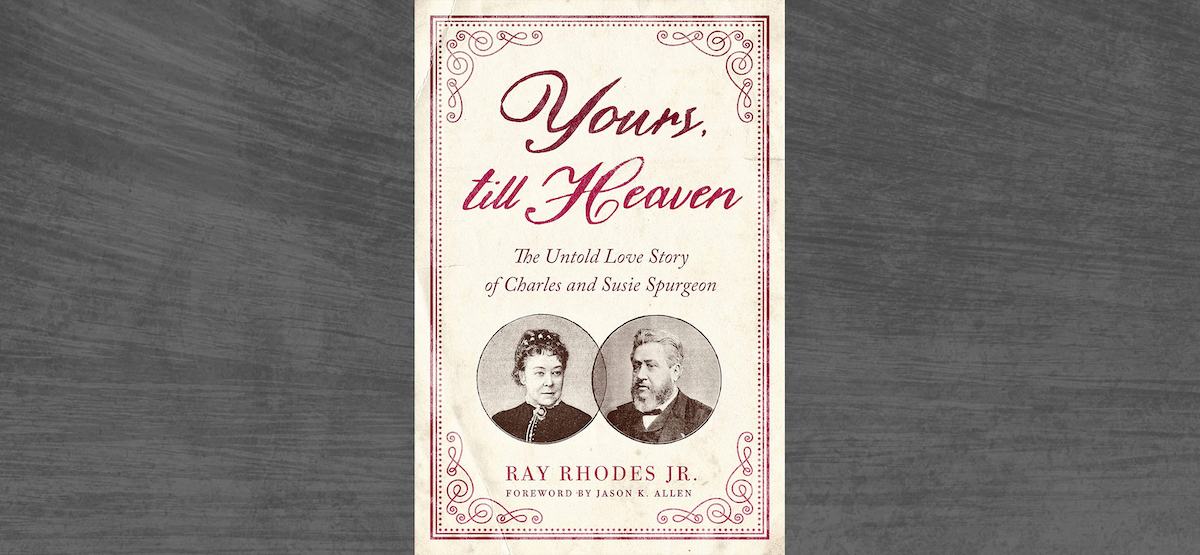 Yours, till Heaven: New Book by SBTS Alum Delves into the Romance of ...